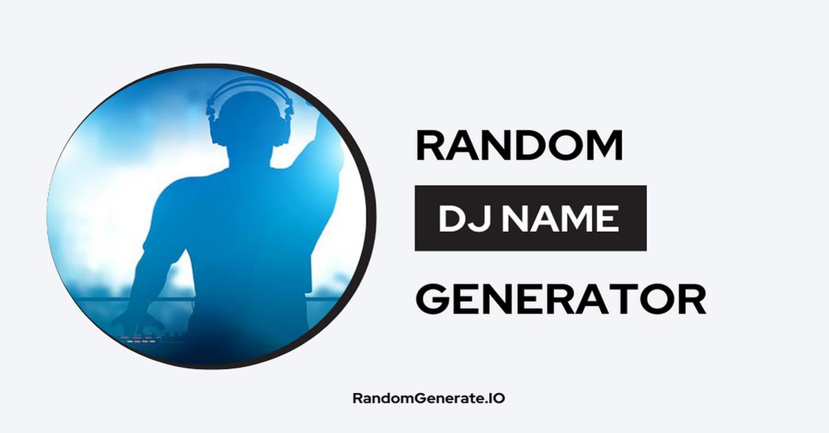 Dj Name Generator Craveonline