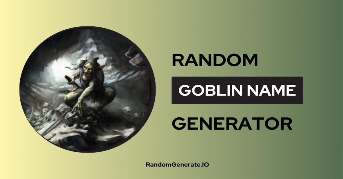 Goblin Name Generator 🐾: 1000+ DnD & Fantasy Names
