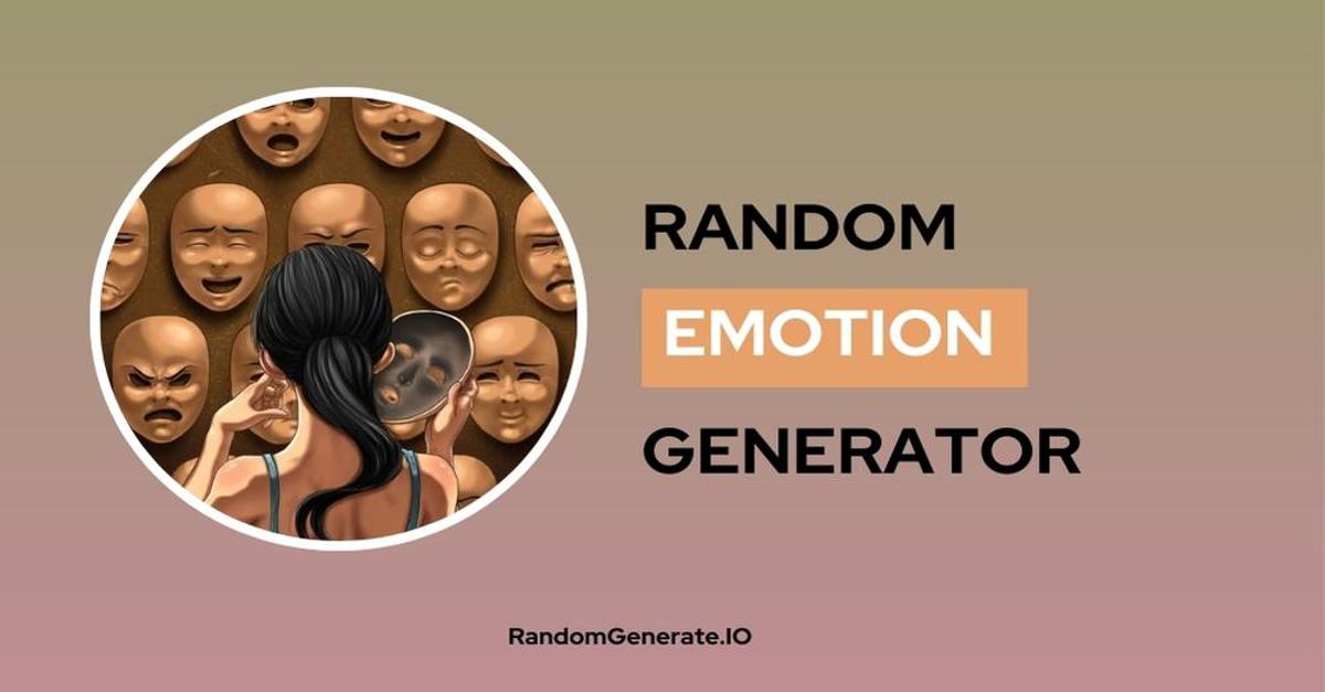 Random Emotion Generator 😃😢😍😠😓😇
