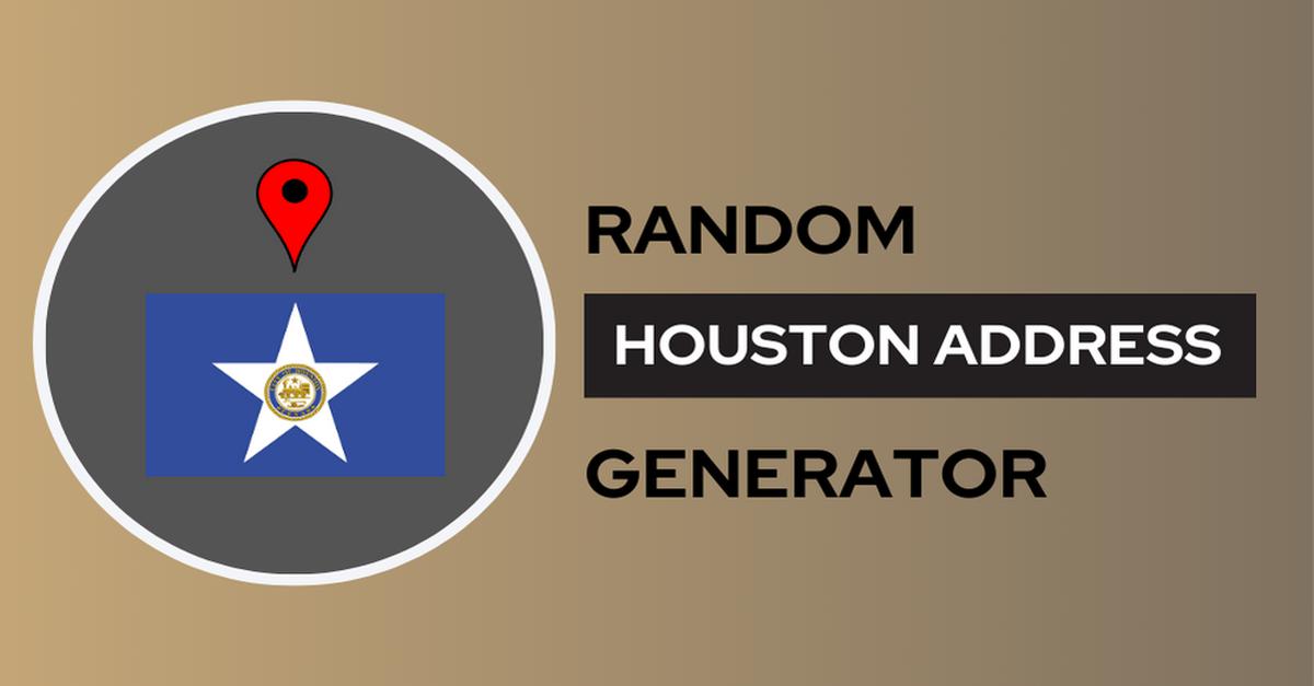 Random Houston Address 🚀🌆🤠