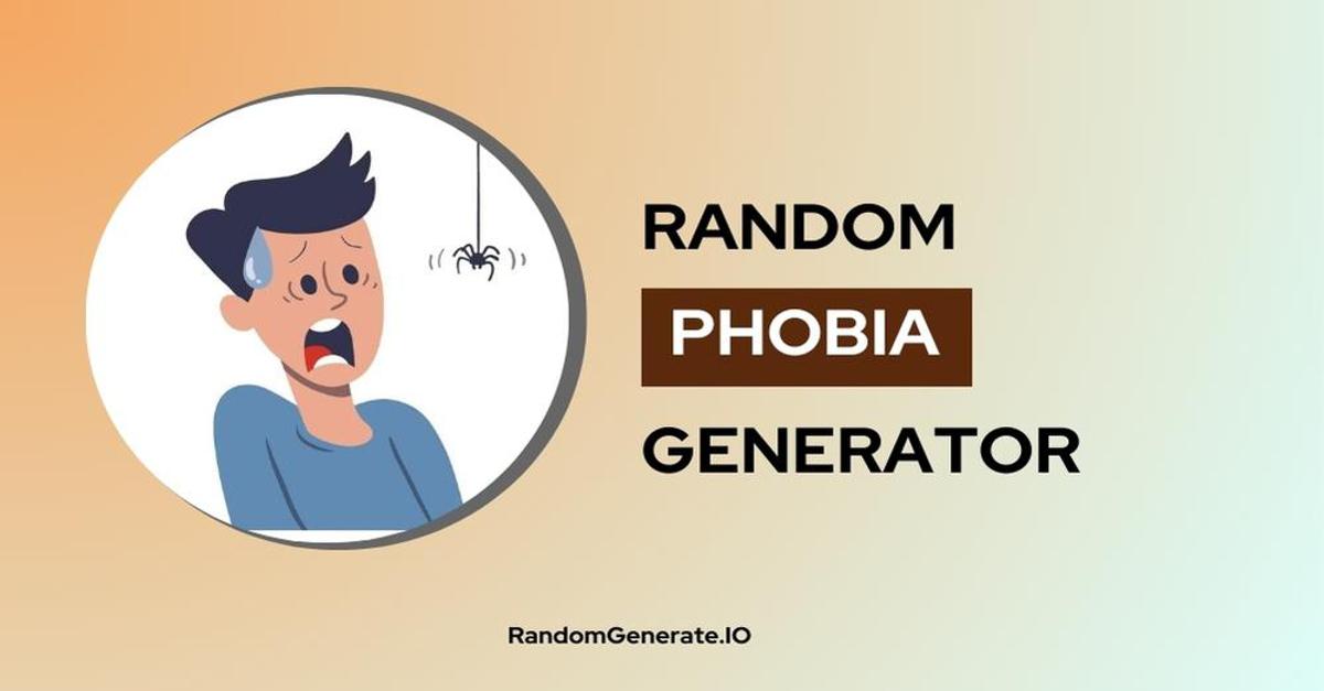 Random Phobia Generator 😨😱