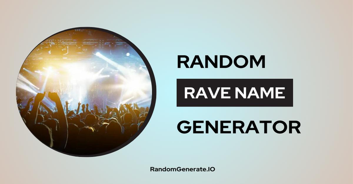 Rave Name Generator 🎶🎉